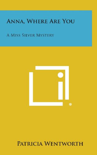 Anna, Where Are You: A Miss Silv