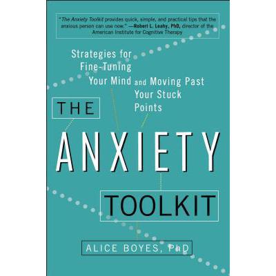 The Anxiety Toolkit: Strategies for Fine-Tun...