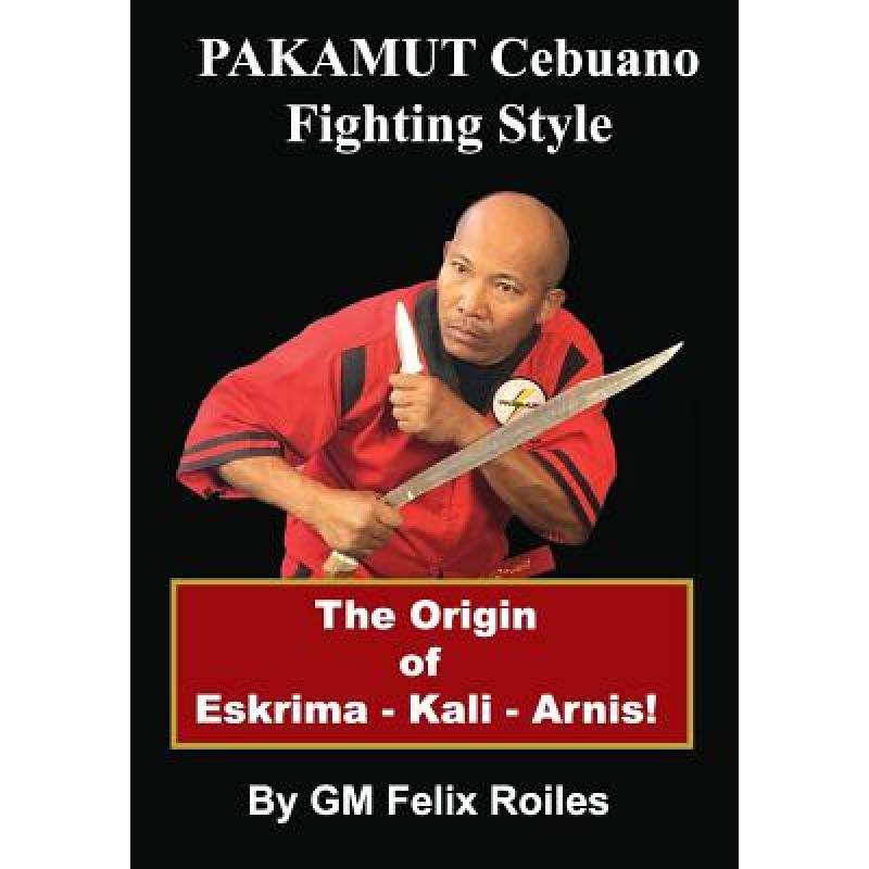 Pakamut: Cebuano Fighting Style