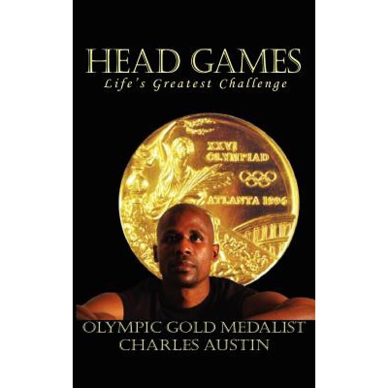 Head Games: Life's Greatest Challenge