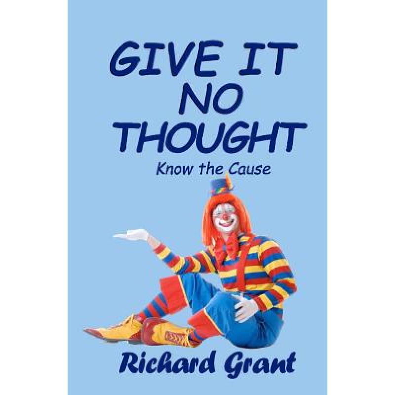 Give It No Thought: Know the cause