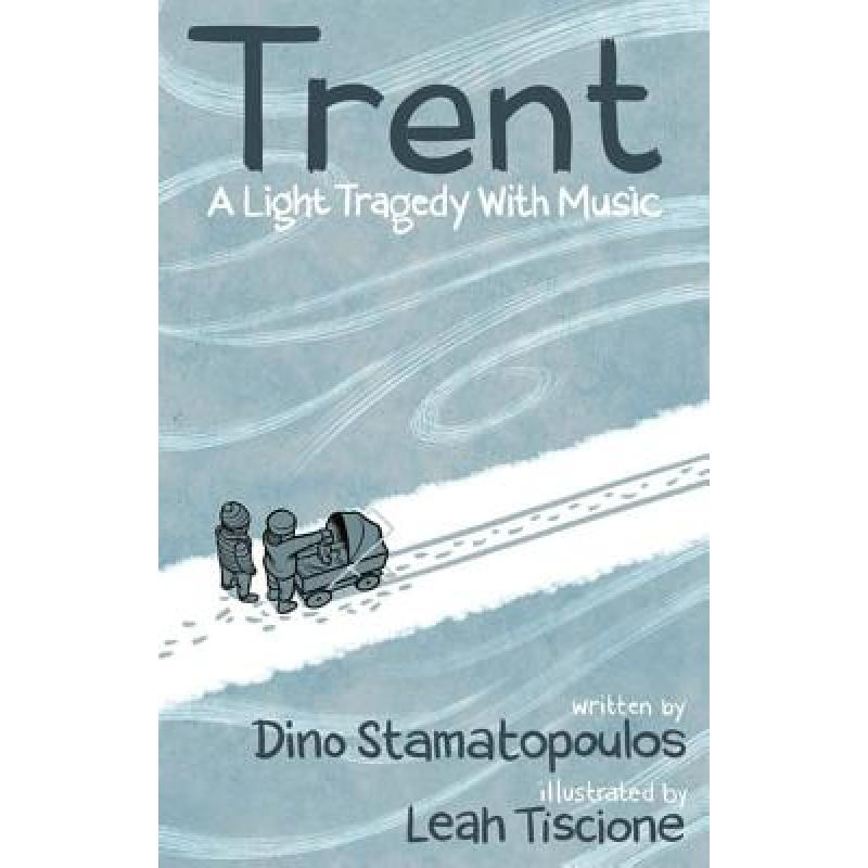 Trent : A Light Tragedy with Music