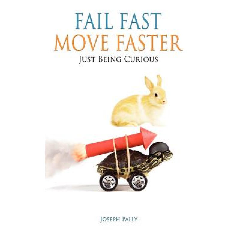Fail Fast, Move Faster