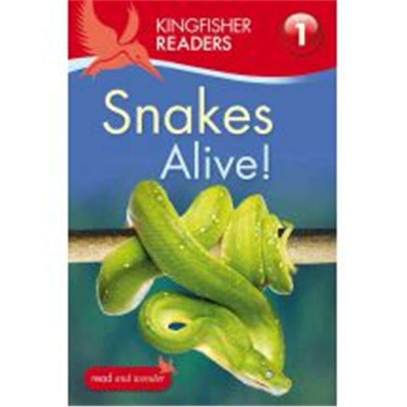 Kingfisher Readers L1: Snakes Alive! (Ki
