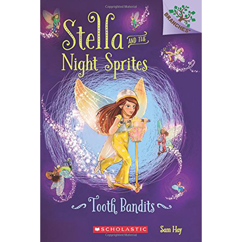 Tooth Bandits: A Branches Book (Stella and the Nig
