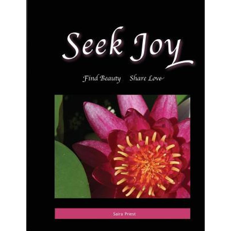 Seek Joy: Find Beauty, Share Love