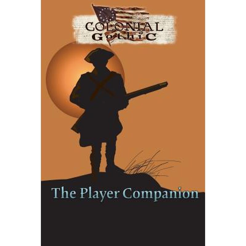Colonial Gothic: The Player Companion