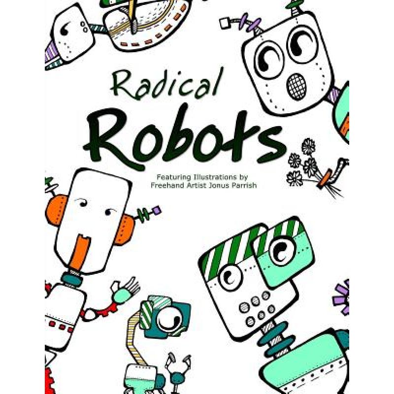 Radical Robots: Coloring Book