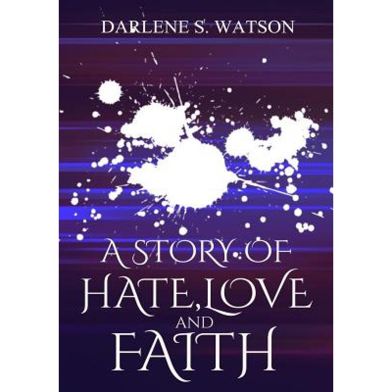 A Story of Hate, Love, and Faith