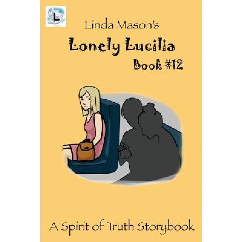 Lonely Lucilia: Linda Mason's