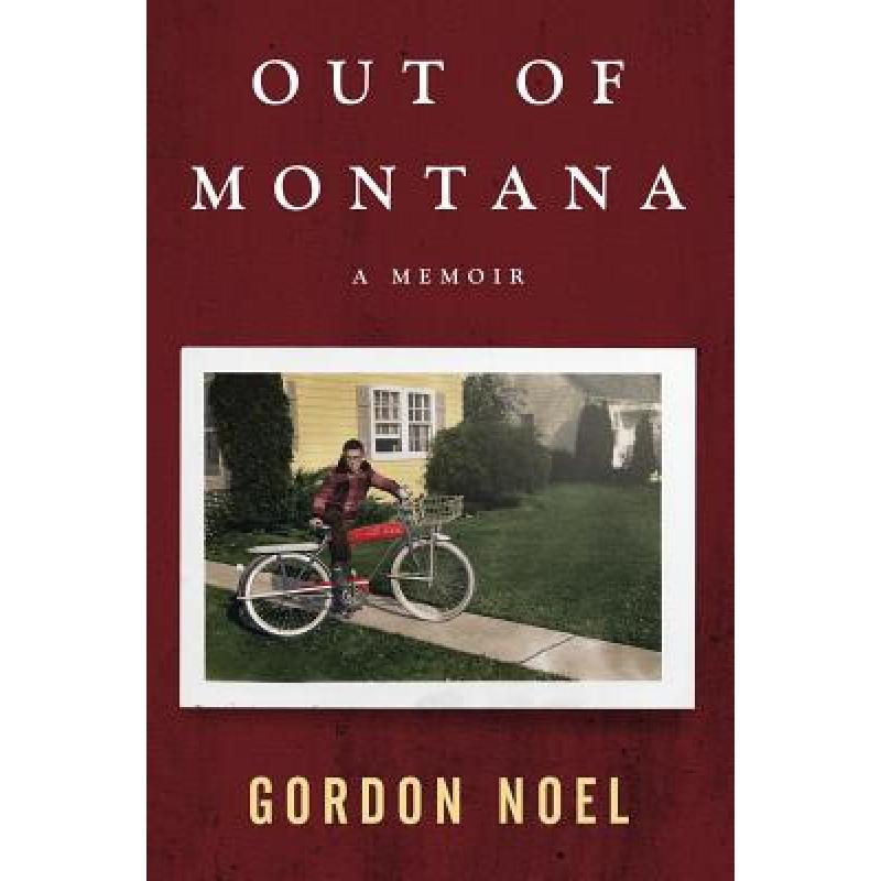 Out of Montana: A Memoir