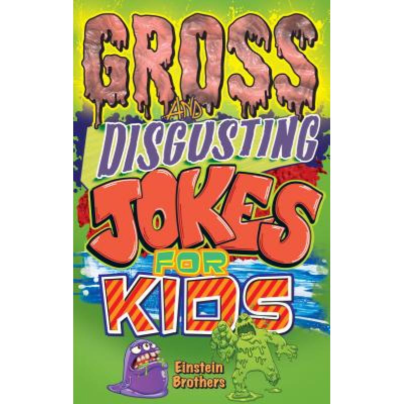 Gross and Disgusting Jokes for Kids