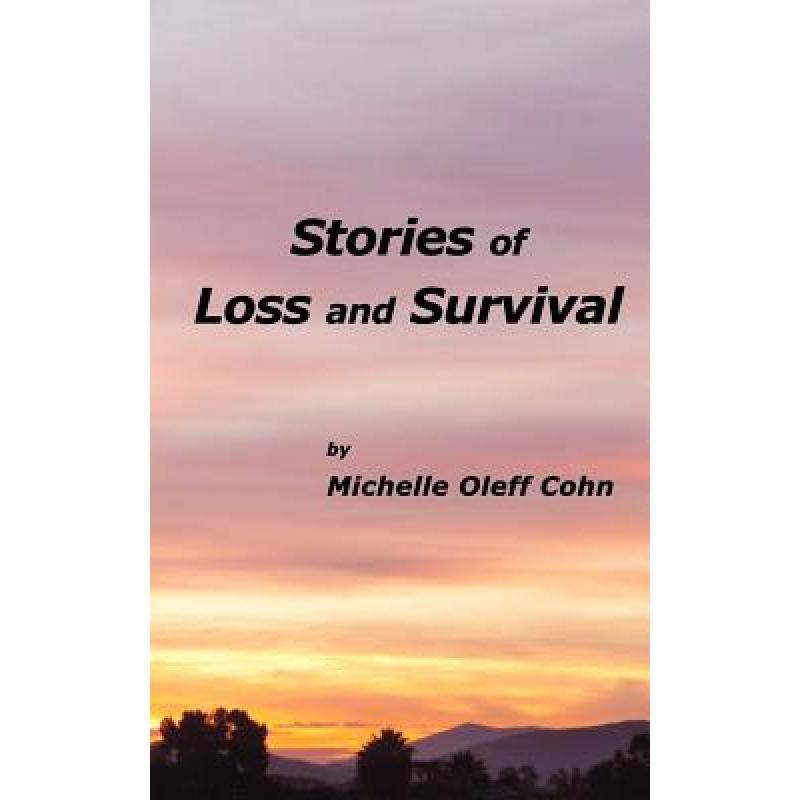 Stories Of Loss and Survival