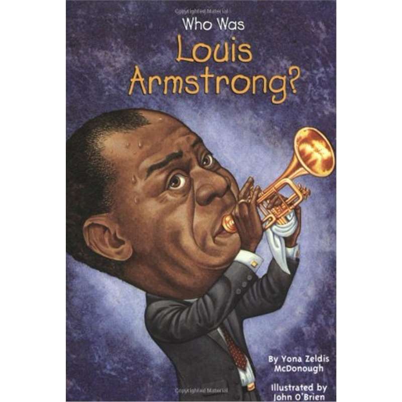 英文原版 名人传记系列 Who Was Louis Armstrong? (Who Was