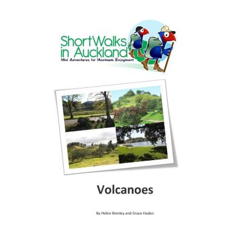 Short Walks in Auckland: Volcanoes