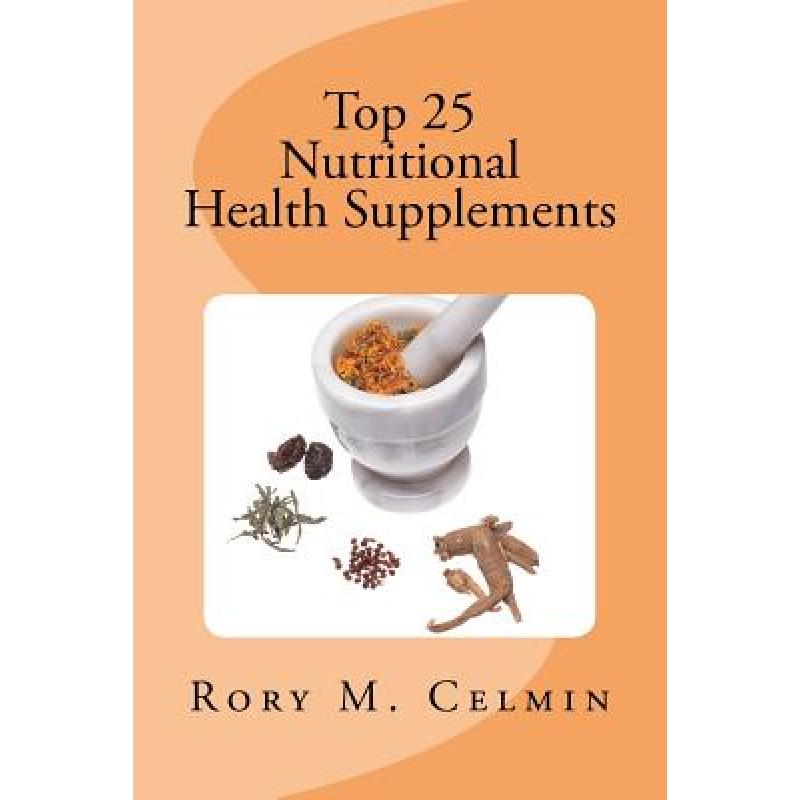 Top 25 Nutritional Health Supplements