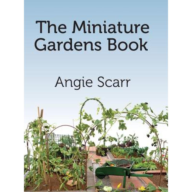 The Miniature Gardens Book