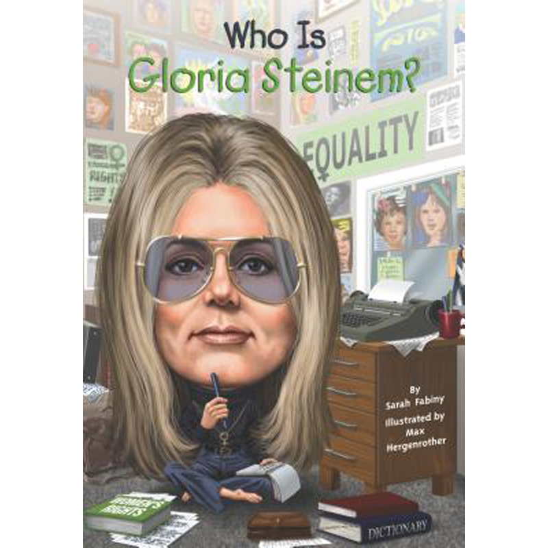 Who Is Gloria Steinem? (Who Was...?)