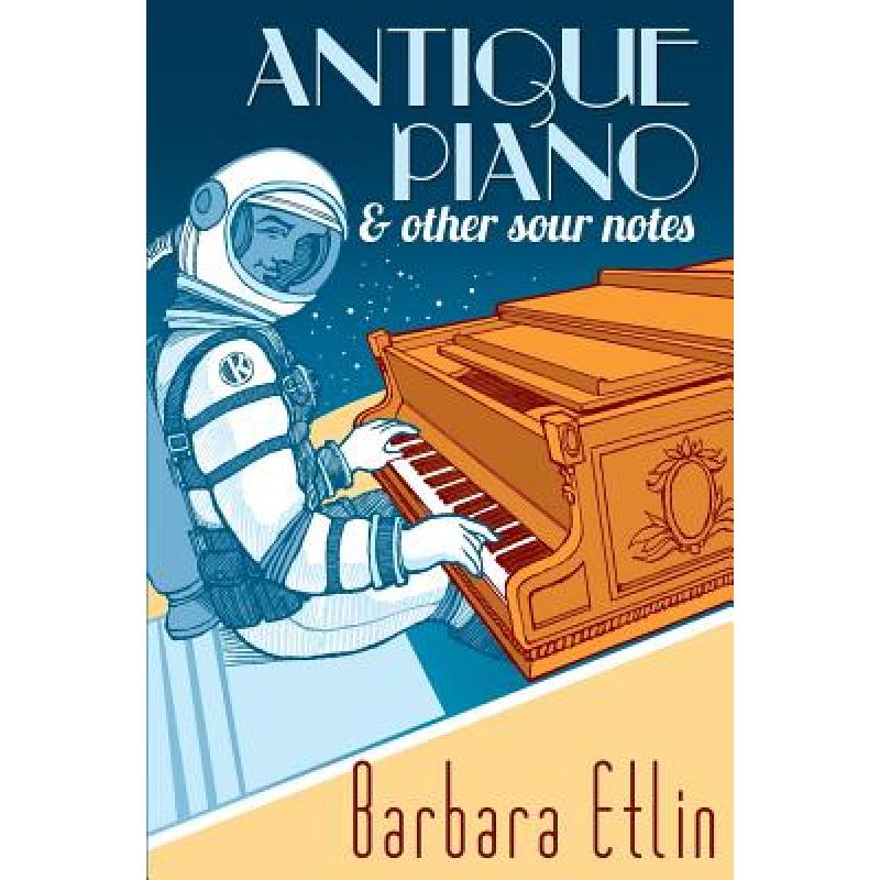 Antique Piano & Other Sour Notes