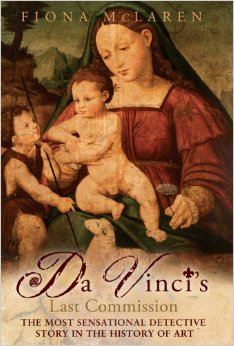 Da Vinci's Last Commission: The Most Sensational