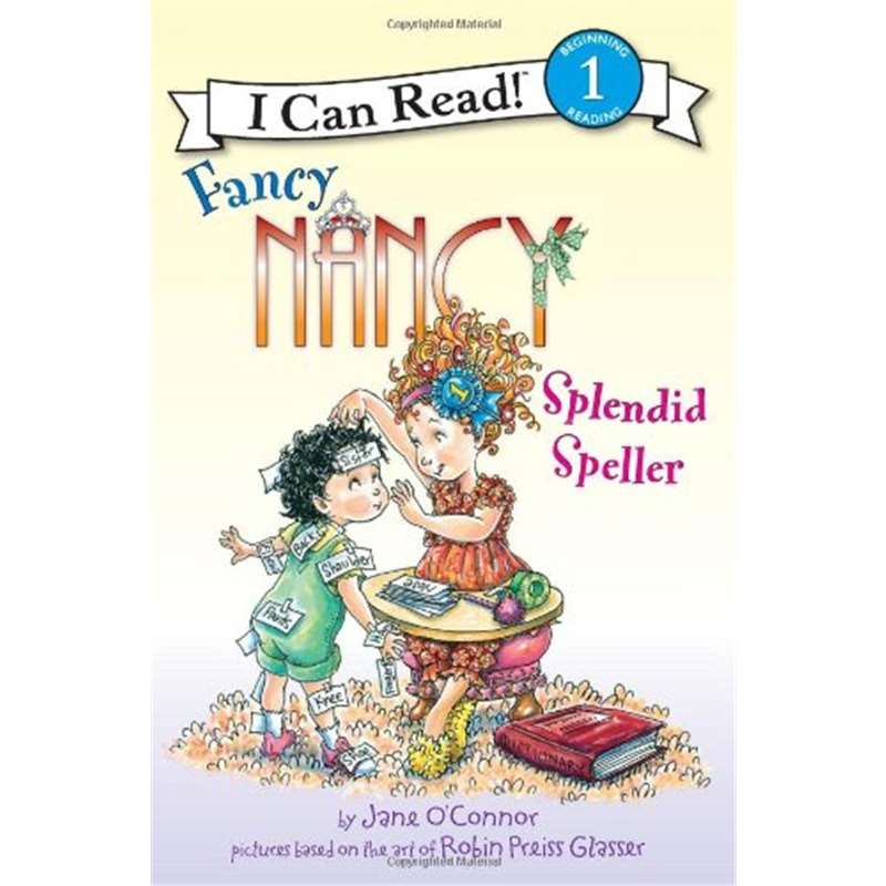 漂亮南希 Fancy Nancy: Splendid Speller (I Can Rea