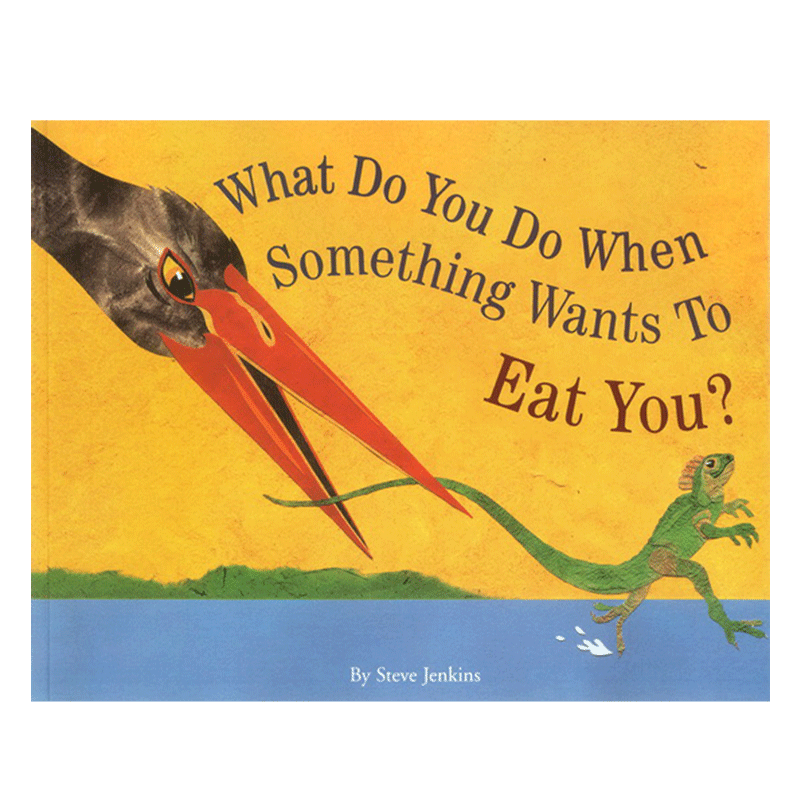 英文原版 What Do You Do When Something Wants To Eat You 凯迪克大奖作者 史蒂夫·詹金斯 Steve Jenkins 儿童科普绘本