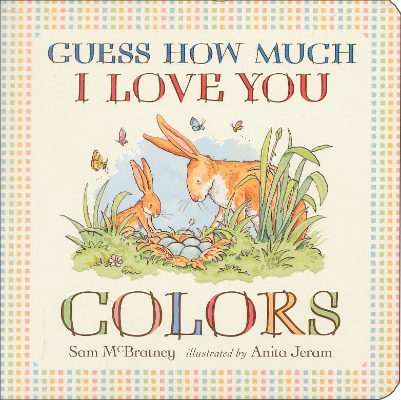 Guess How Much I Love You: Colors [Board book]