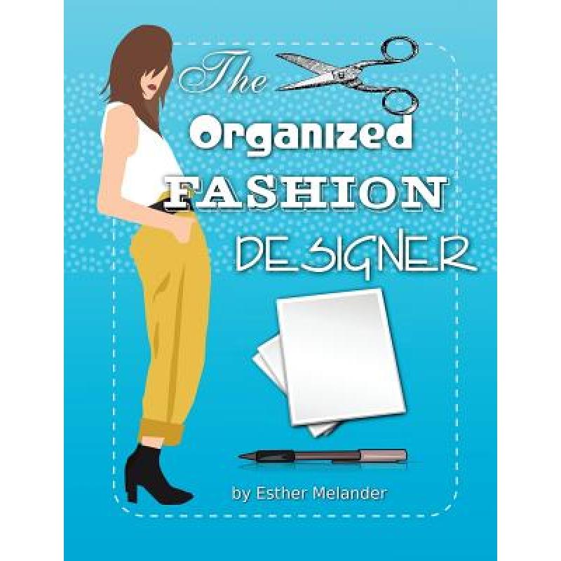 The Organized Fashion Designer