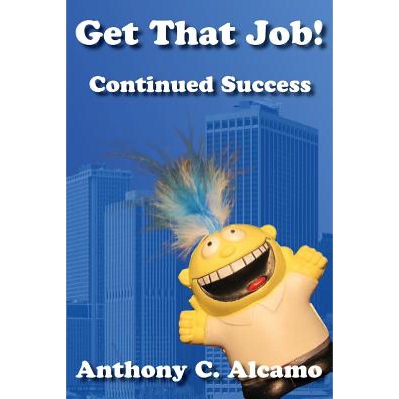 Get That Job!: Continued Success