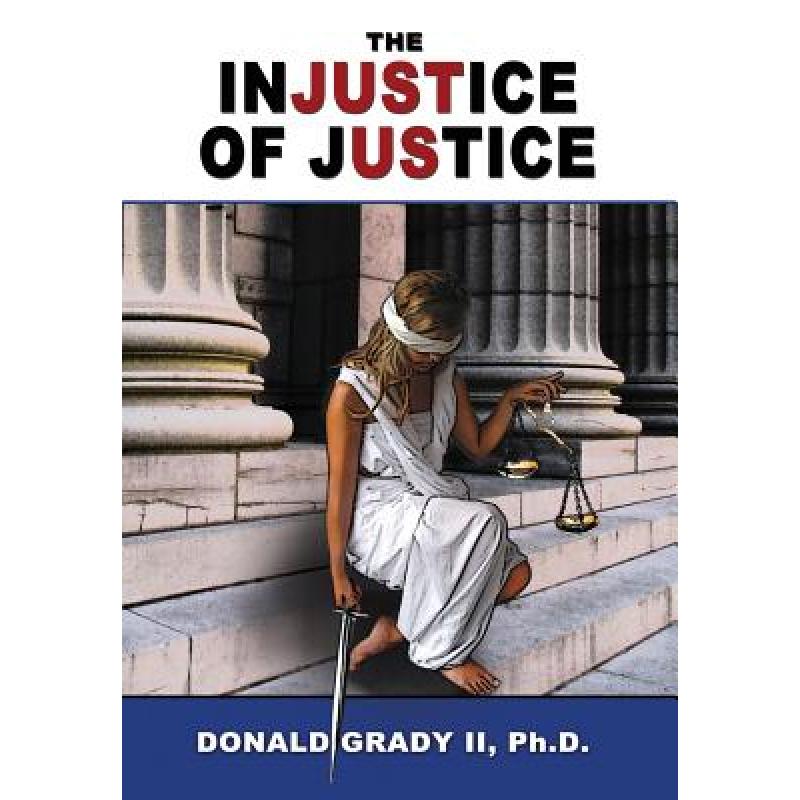 The Injustice of Justice