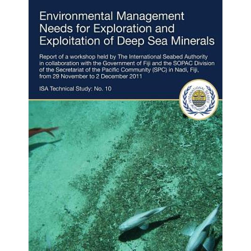 Environmental Management Needs for Explorati...