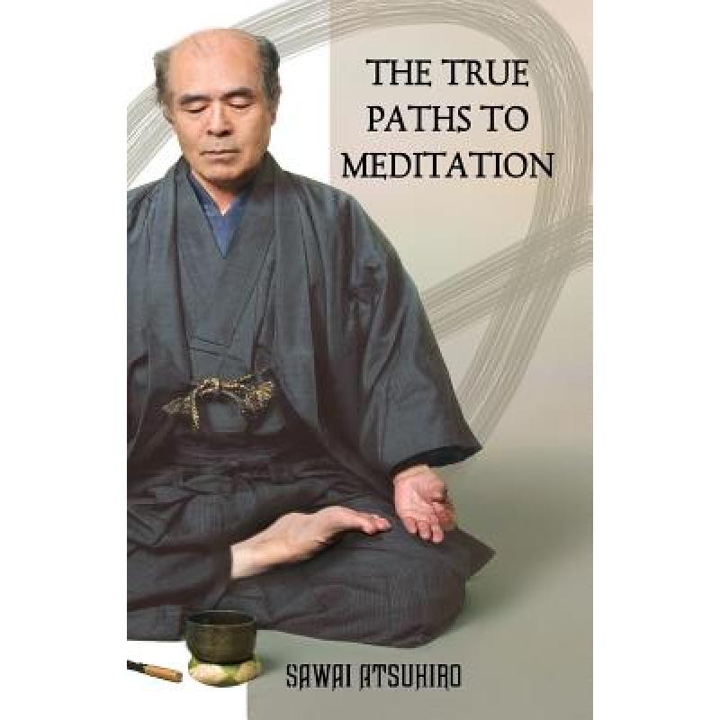 The True Paths to Meditation