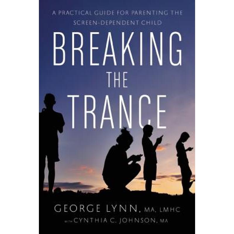 Breaking the Trance: A Practical Guide for P...