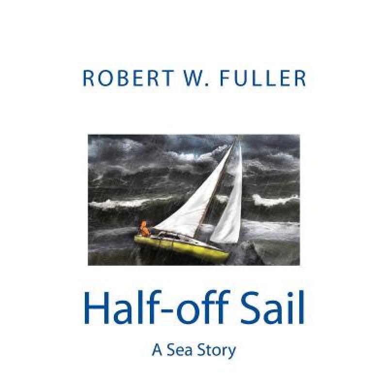 Half-off Sail: A Sea Story