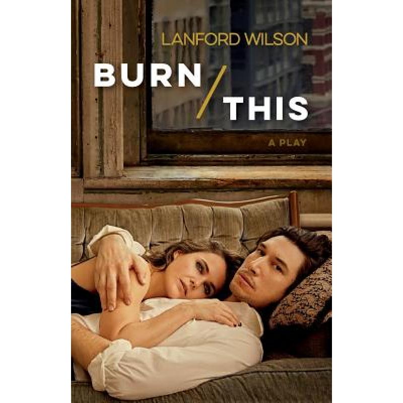 Burn This: A Play