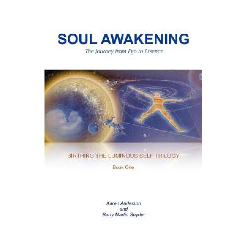 Soul Awakening: The Journey from Ego to Essence