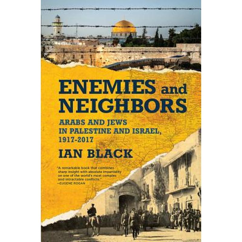 Enemies and Neighbors: Arabs and Jews in Pal...