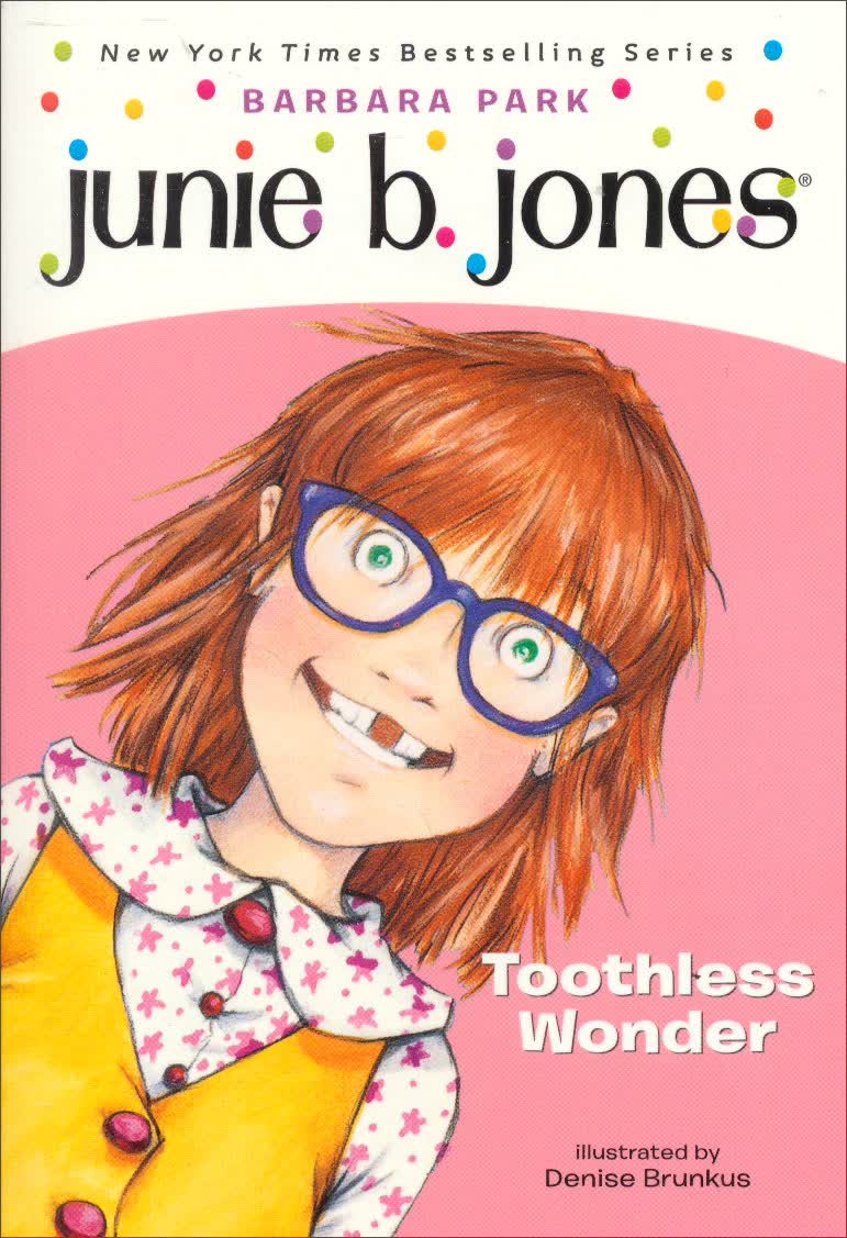 Junie B.， First Grader Toothless Wonder (Junie B. Jones， No. 20)[第一次掉牙] 英文原版