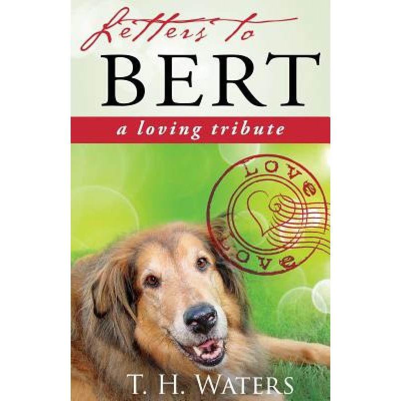 Letters to Bert: A Loving Tribute