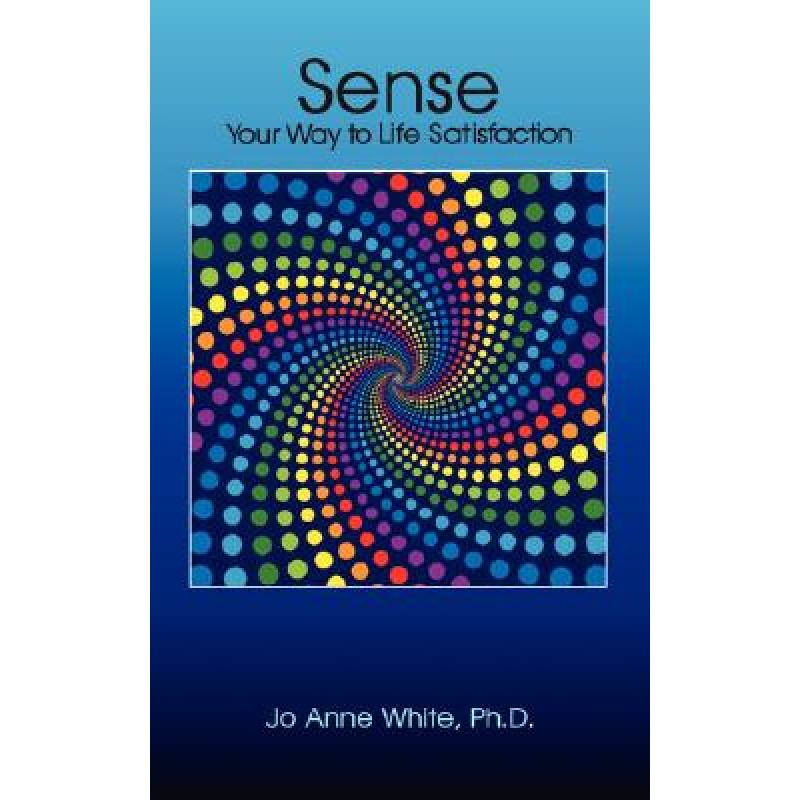 Sense Your Way to Life Satisfaction
