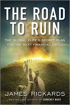 The Road to Ruin The Global Elite's Secret Plan