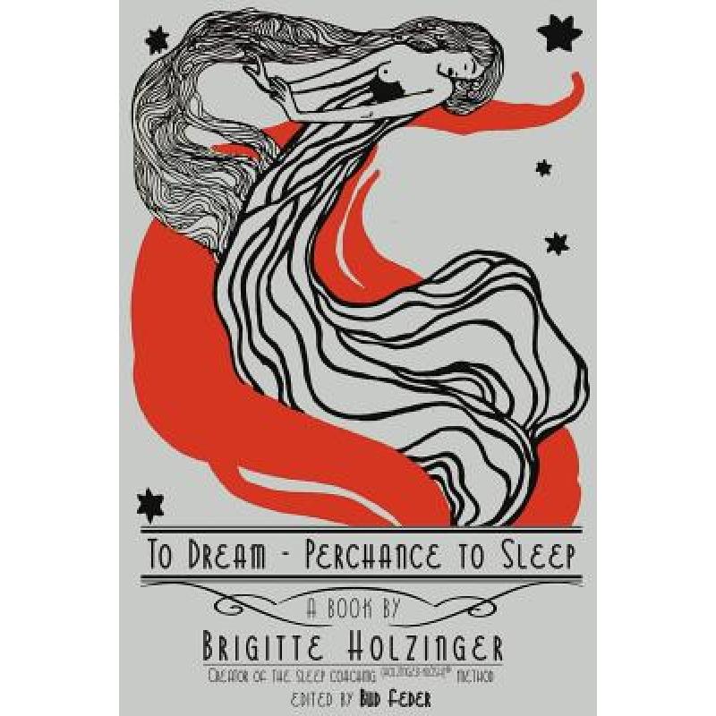 To Dream - Perchance to Sleep