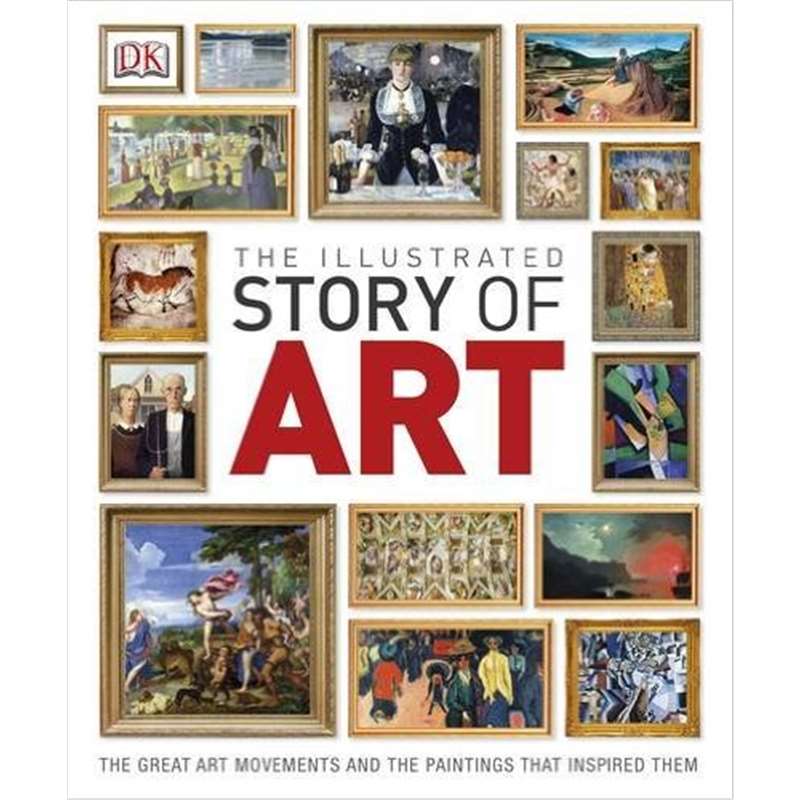 The Illustrated Story of Art (Dk)