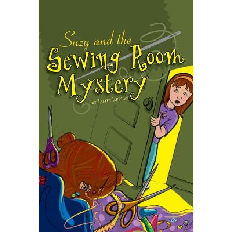 Suzy and the Sewing Room Mystery