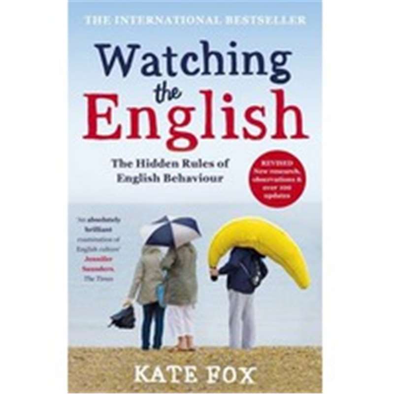 Watching the English英国人的言行潜规则英文原版Revised and Updated社会科学凯特福克斯Kate Fox畅销书籍社