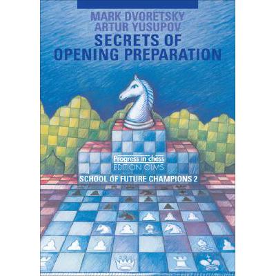 Secrets of Opening Preparation: School of Future Champions -- Volume 2