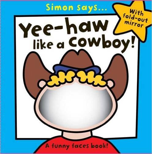 Simon Says Yee Haa Like A Cowboy