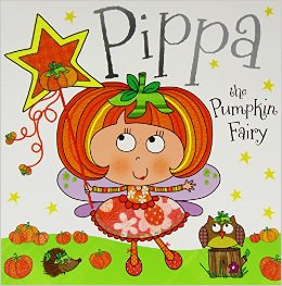 Pippa The Pumpkin Fairy Story Book