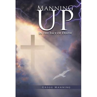 Manning Up: In the Face of Death