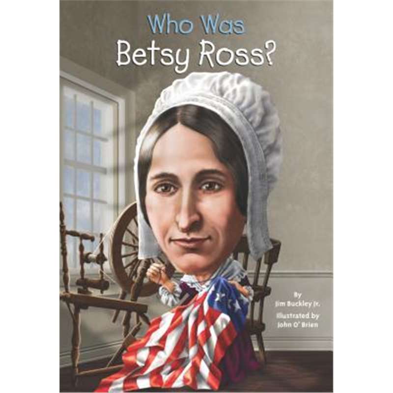 英文原版 名人传记系列 Who Was Betsy Ross?